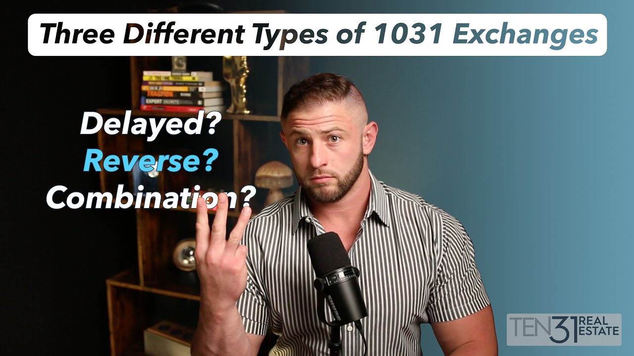 Different Types of 1031 Exchanges, Delayed/Forward, Reverse ...