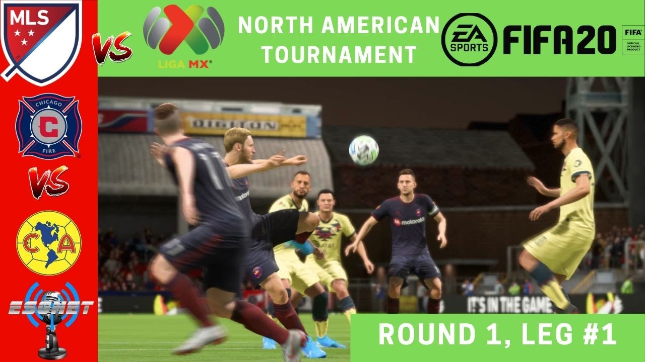 FIFA '20 | MLS vs. Liga MX North American Tournament | Chicago Fire vs ...