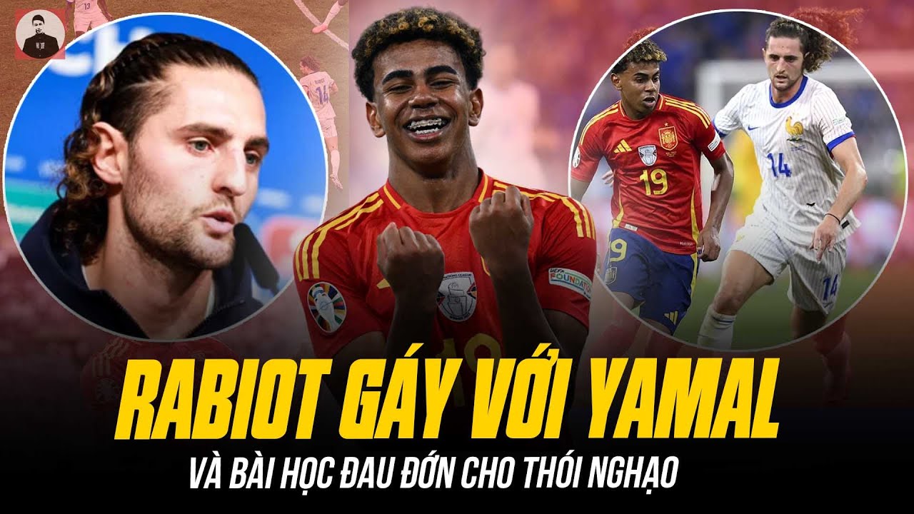 RABIOT GÁY VỚI YAMAL VÀ BÀI HỌC ĐAU ĐỚN CHO THÓI NGẠO MẠN CỦA NGƯỜI ...