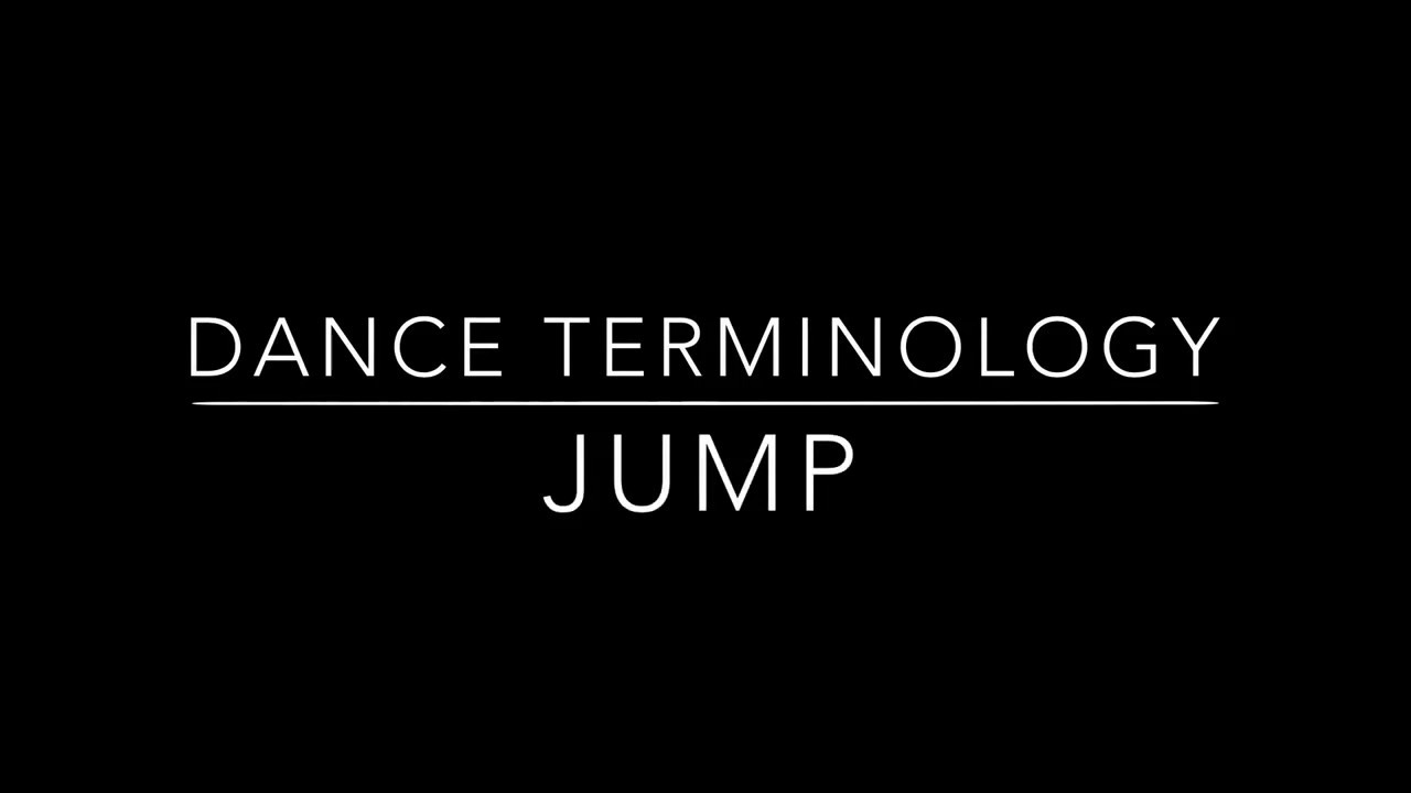 Dance Terminology- Jump - YouTube