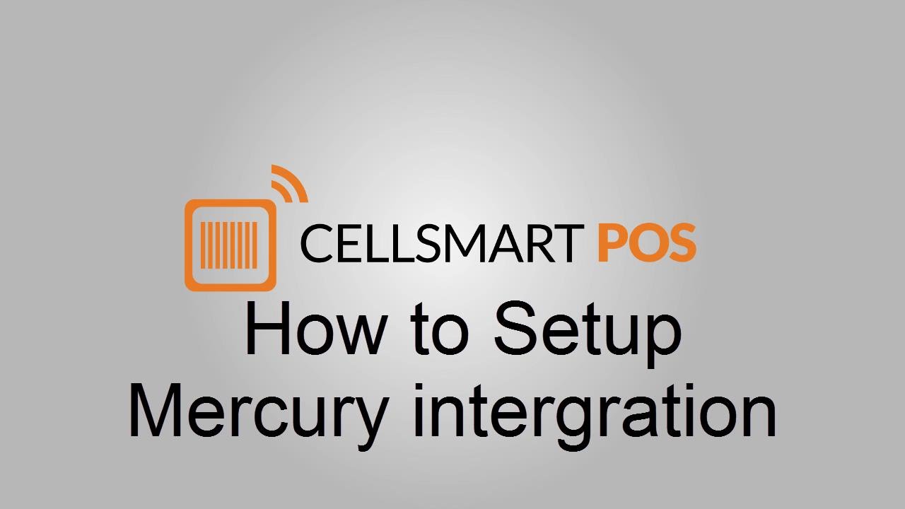 How to Setup Mercury Integration in CellSmart POS - YouTube