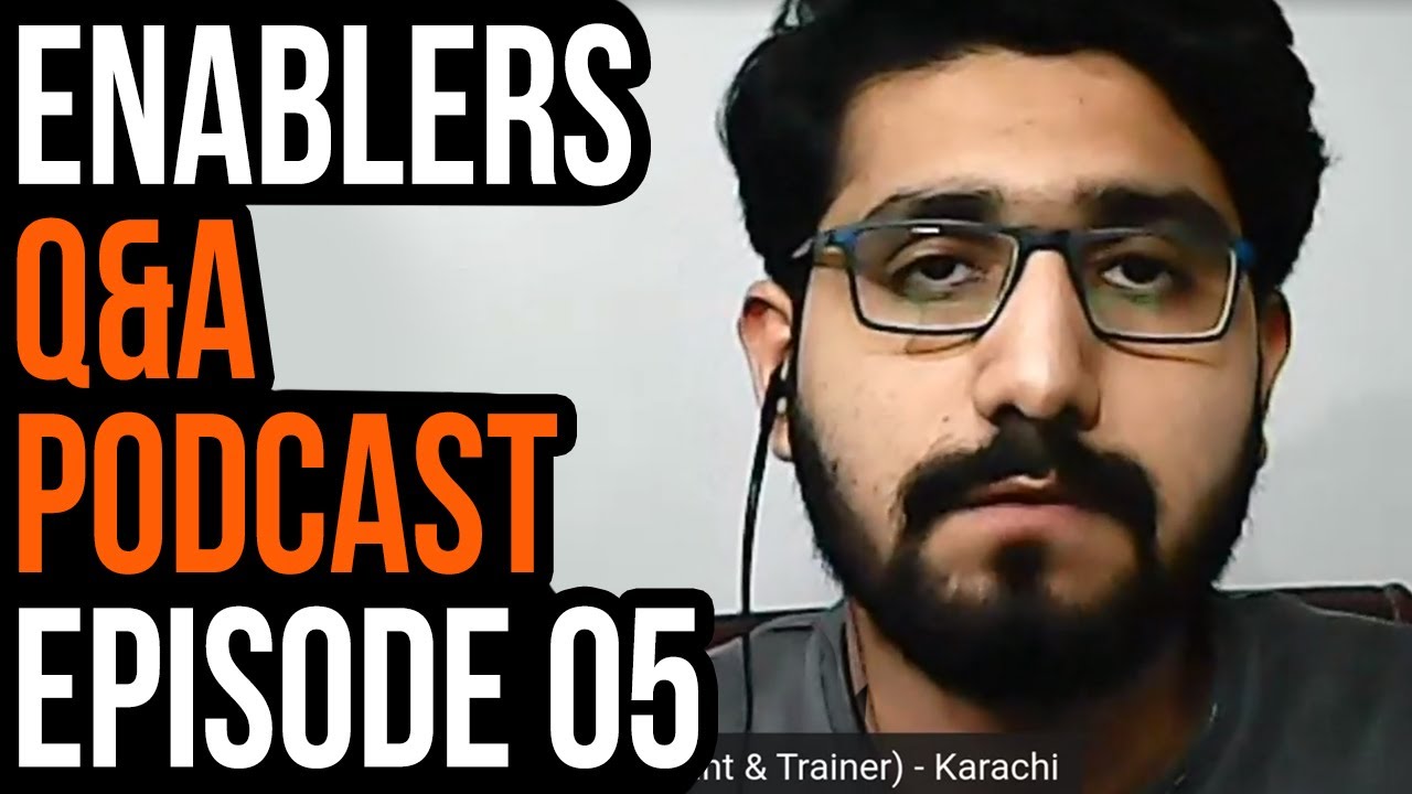 Enablers Q&A Podcast | Episode 05 - YouTube