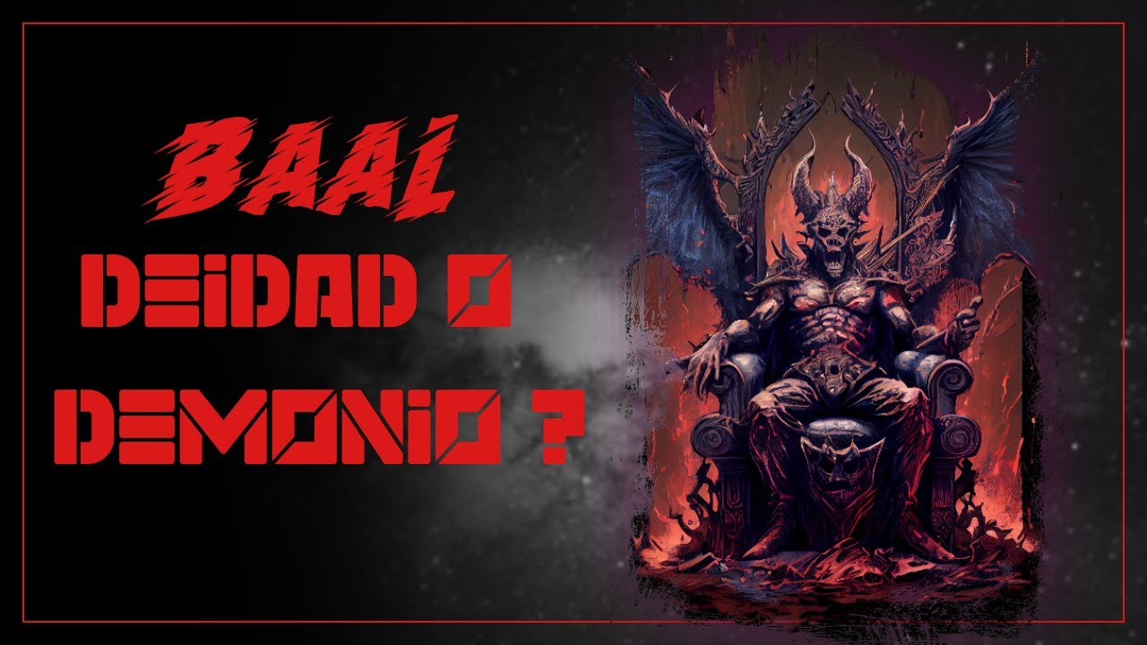 Baal Deidad o Demonio ? - YouTube