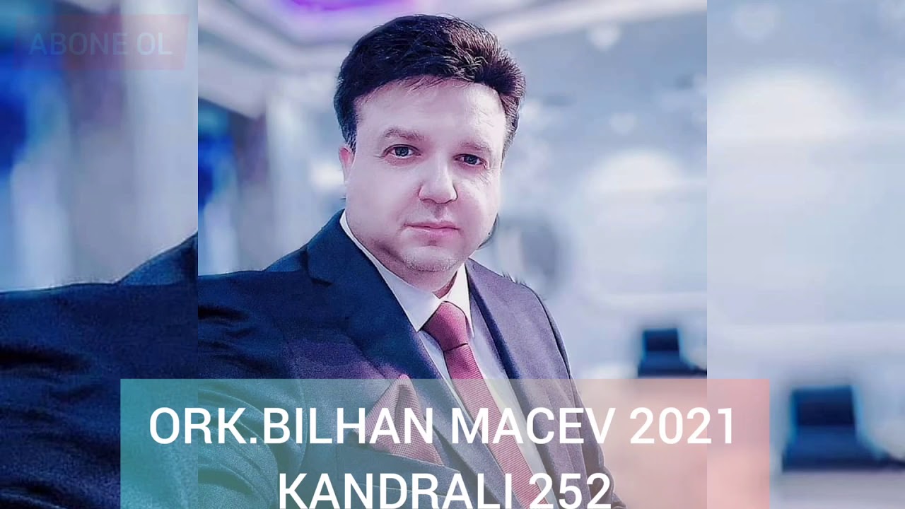 NEW! ORK.BILHAN MACEV - KANDRALI 252 ( 2021 ) - YouTube