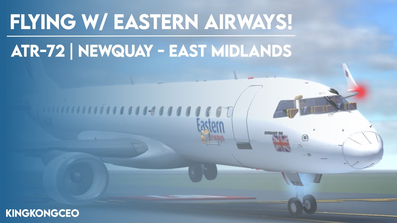 EASTERN AIRWAYS ATR-72 FLIGHT! [EGHQ - EGNA] (Roblox) - YouTube