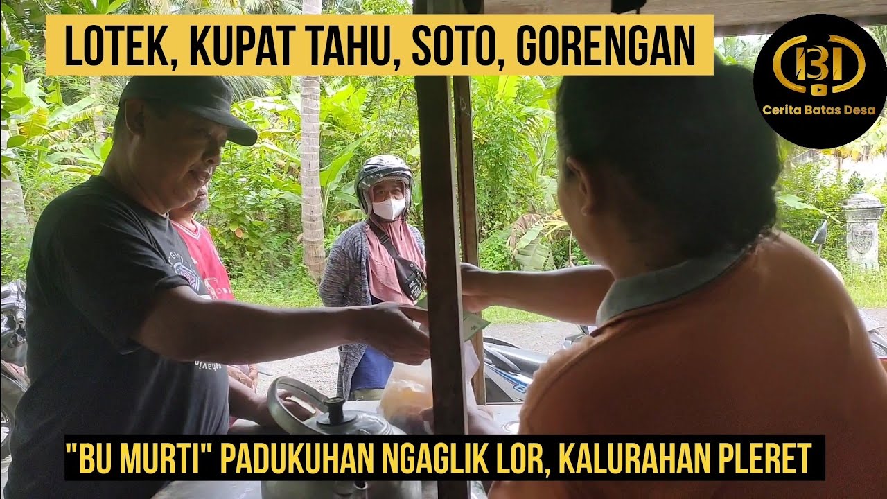Soto, Lotek, Kupat Tahu💚"Bu Murti"💚 Kuliner Majass Istimewa, Padukuhan ...