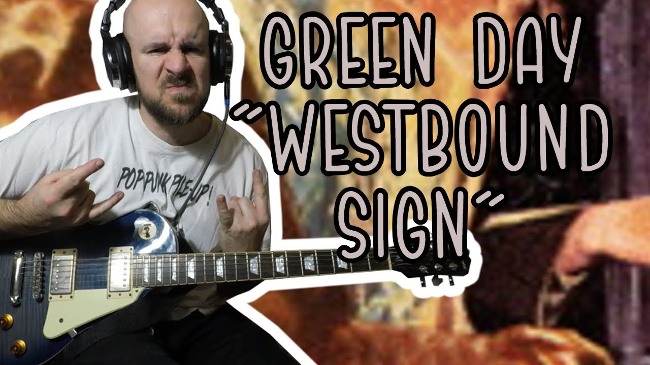 Green Day - Westbound Sign GUITAR COVER - YouTube