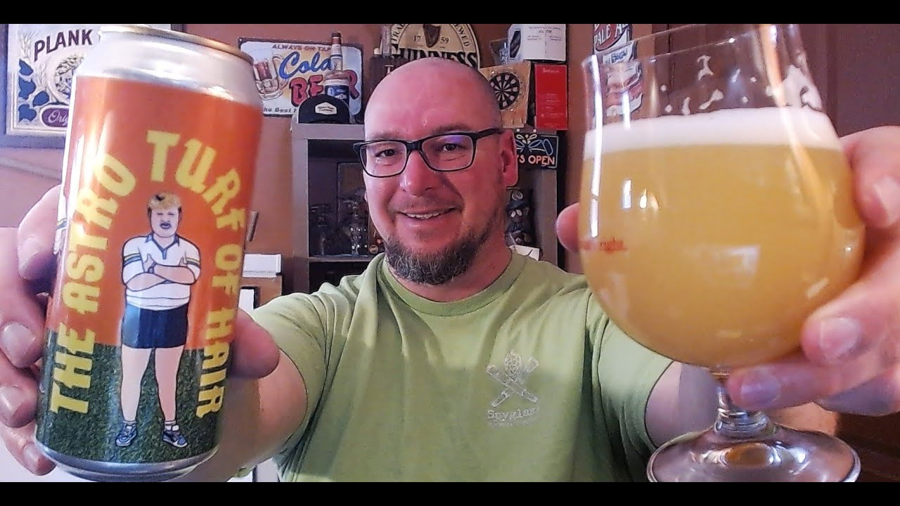 Hoof Hearted | ASTRO TURF OF HAIR - triple ipa - YouTube
