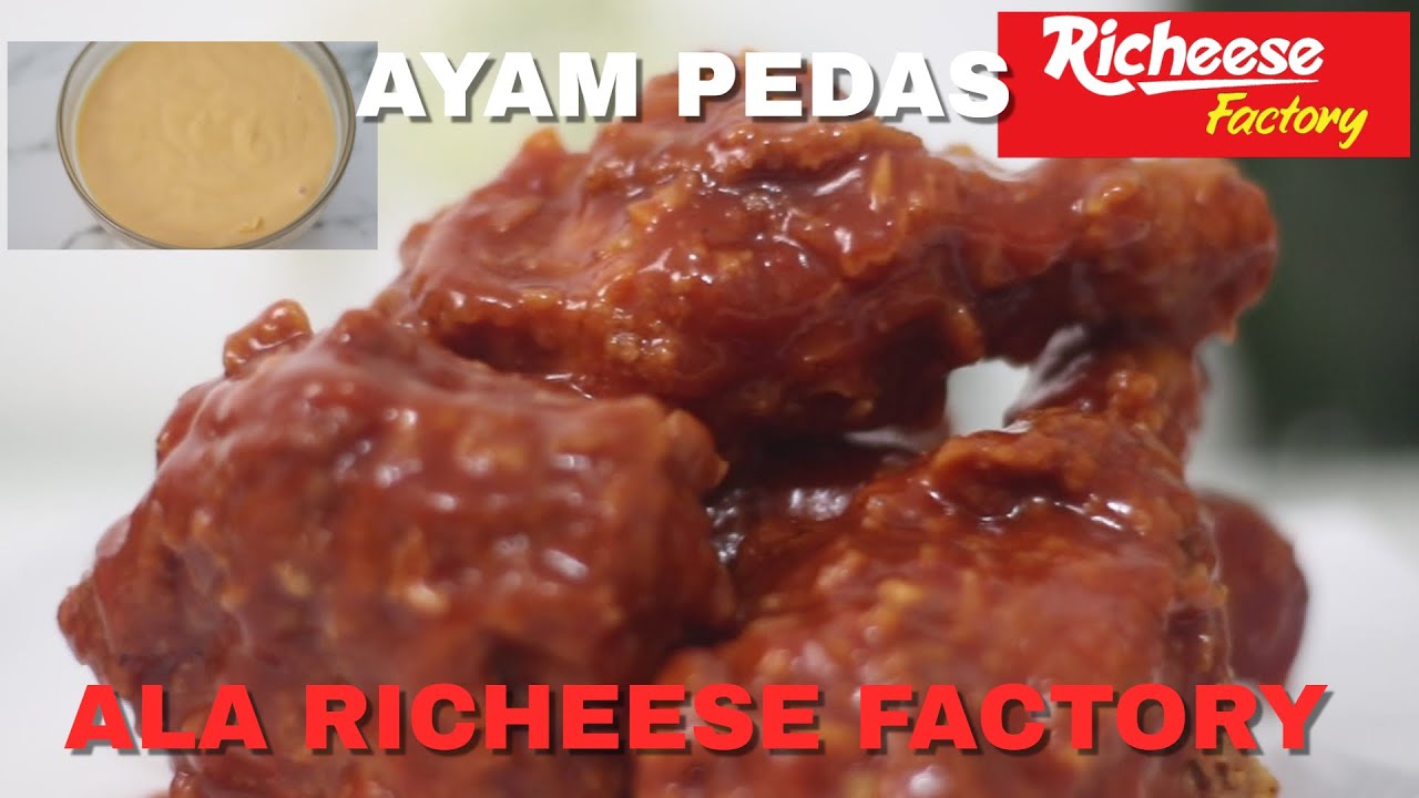 RAHASIA MEMBUAT AYAM RICHEESE FACTORY DAN CARA MEMBUAT SAUS KEJU ...