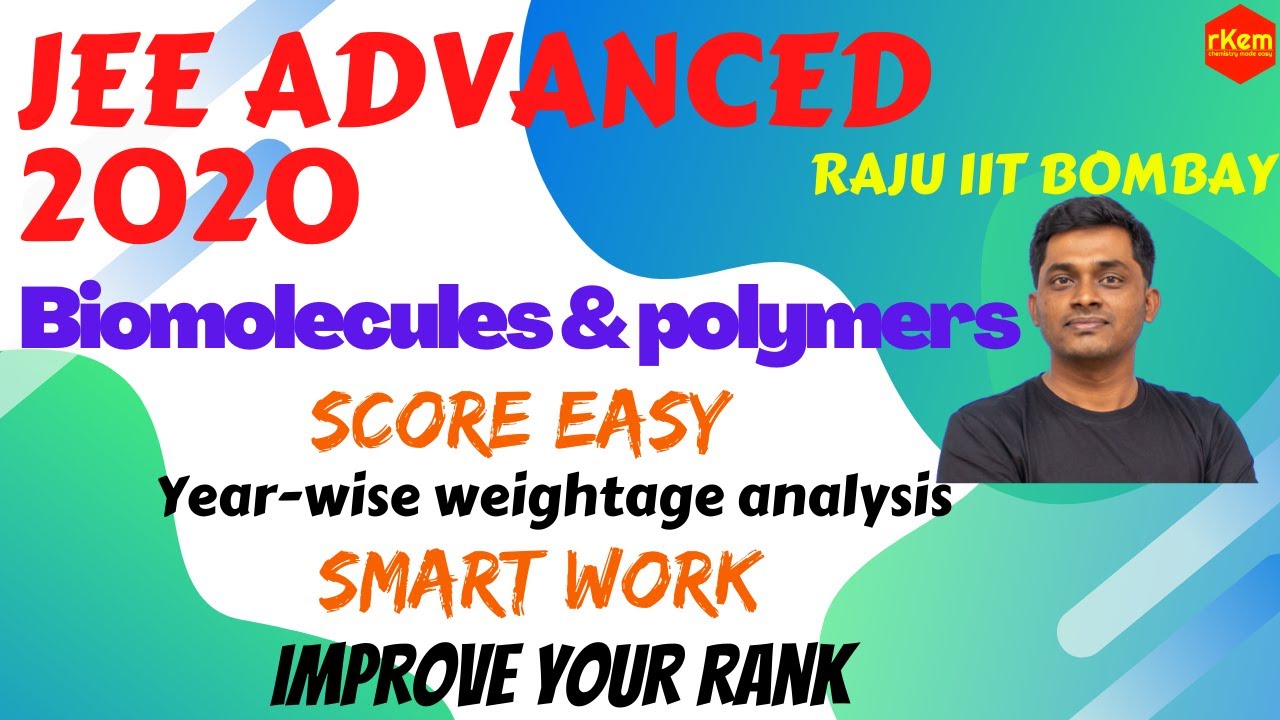 JEE Advanced 2020 | Biomolecules | Polymers | Smart Work | Score Easy | Raju IITian - YouTube
