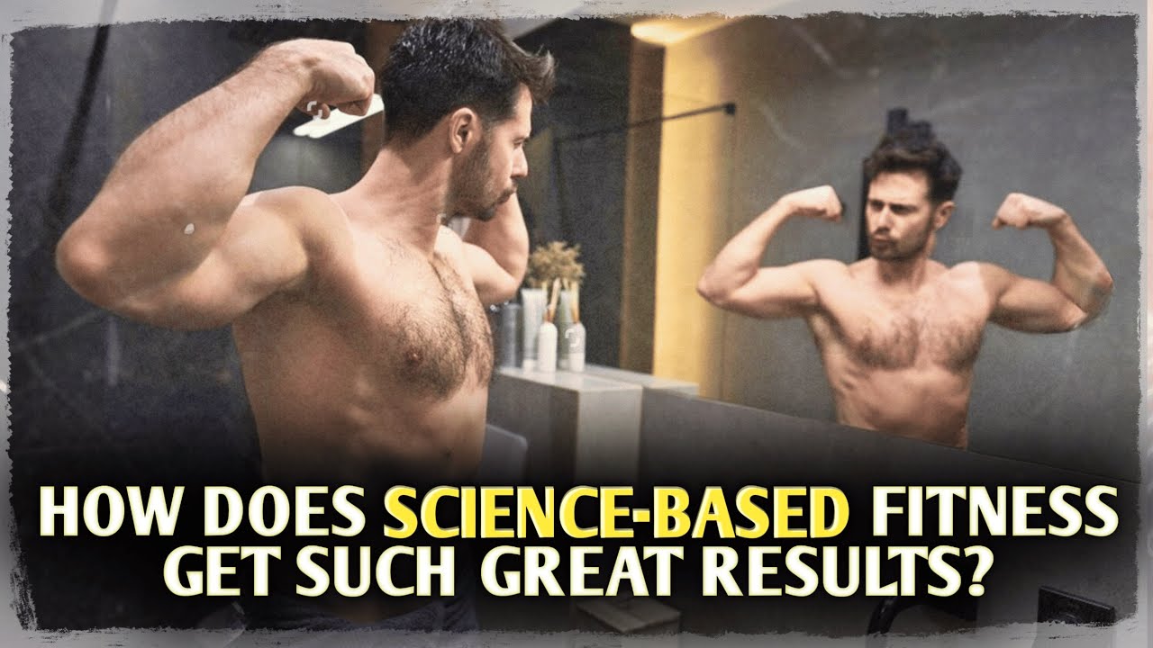 How Does Science-Based Fitness Get Such Great Results? - YouTube