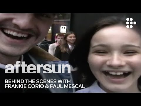 AFTERSUN | Paul Mescal & Frankie Corio | Behind the Scenes