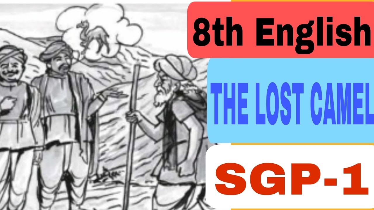 8th cl english THE LOST CAMEL SGP-1 reading & explanation - YouTube