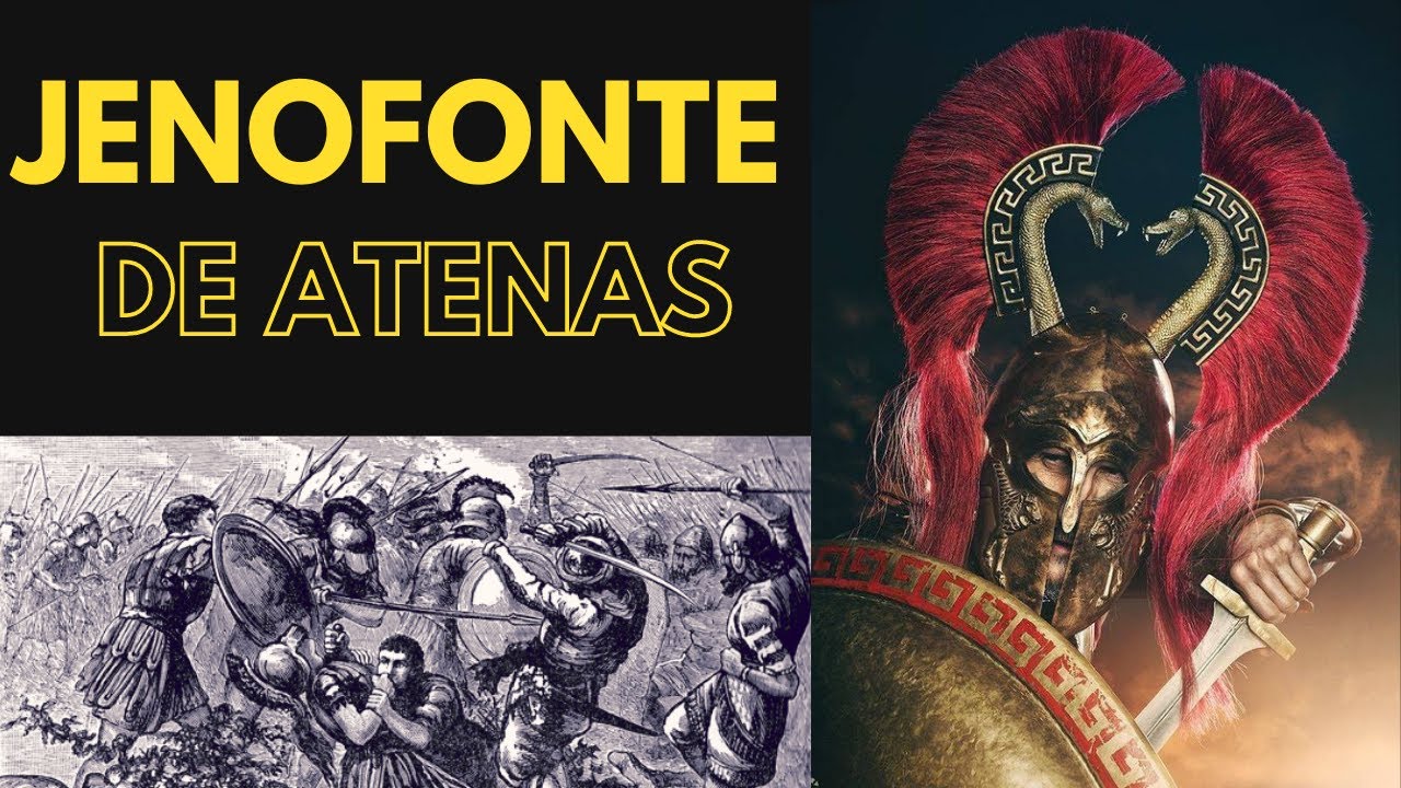 Jenofonte de Atenas: El Comandante de los 10 Mil - YouTube