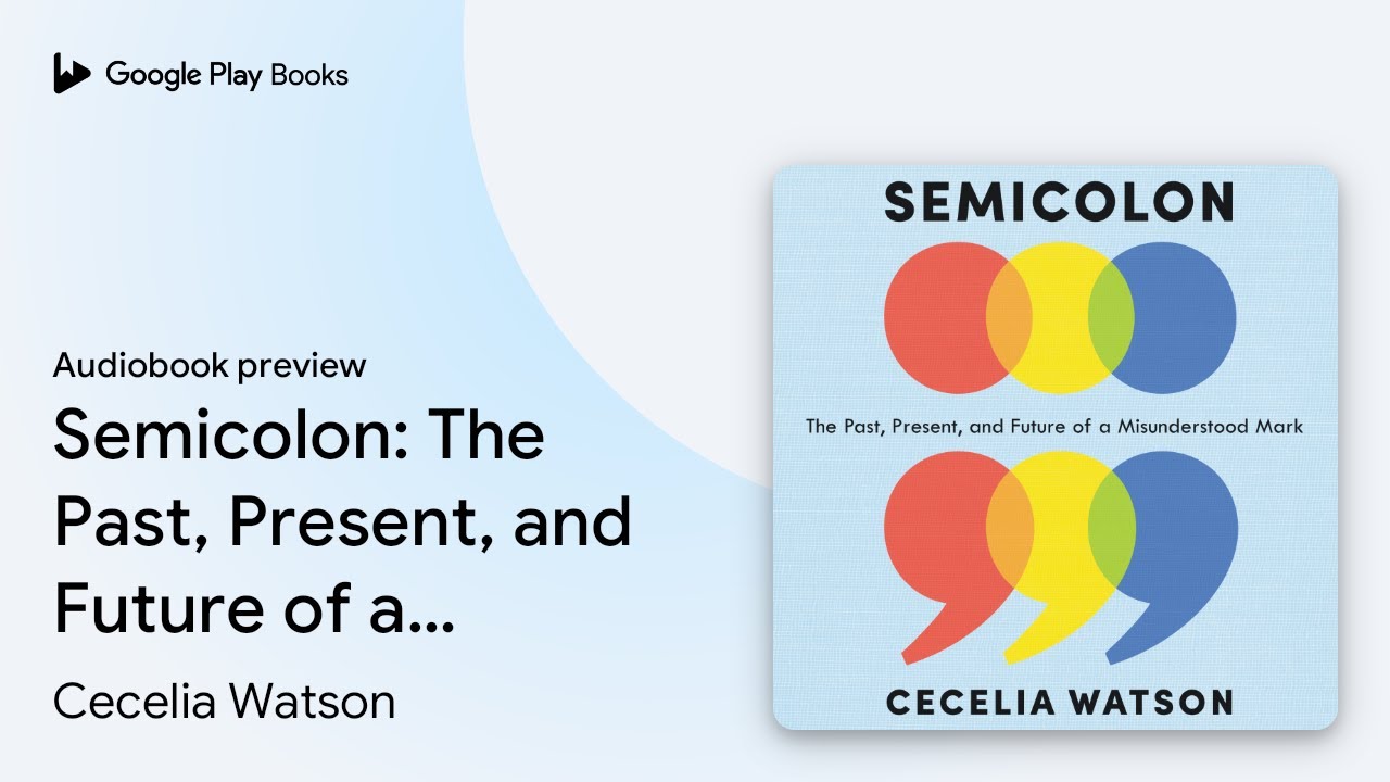 Semicolon: The Past, Present, and Future of a… by Cecelia Watson ...