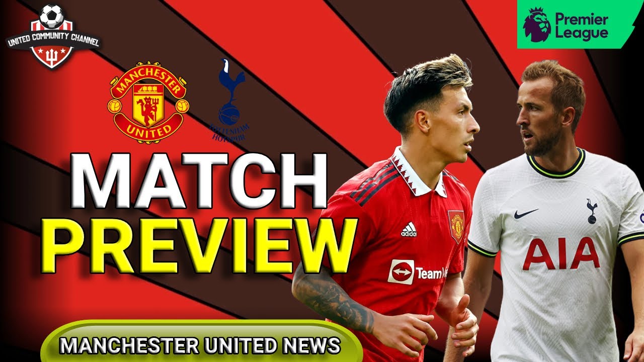 Manchester United vs Spurs Match Preview - YouTube