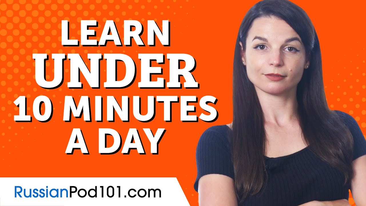 5 Easy Ways To Learn Russian In Under 10 Minutes A Day YouTube 5-easy-ways-to-learn-russian-in-under-10-minutes-a-day-youtube