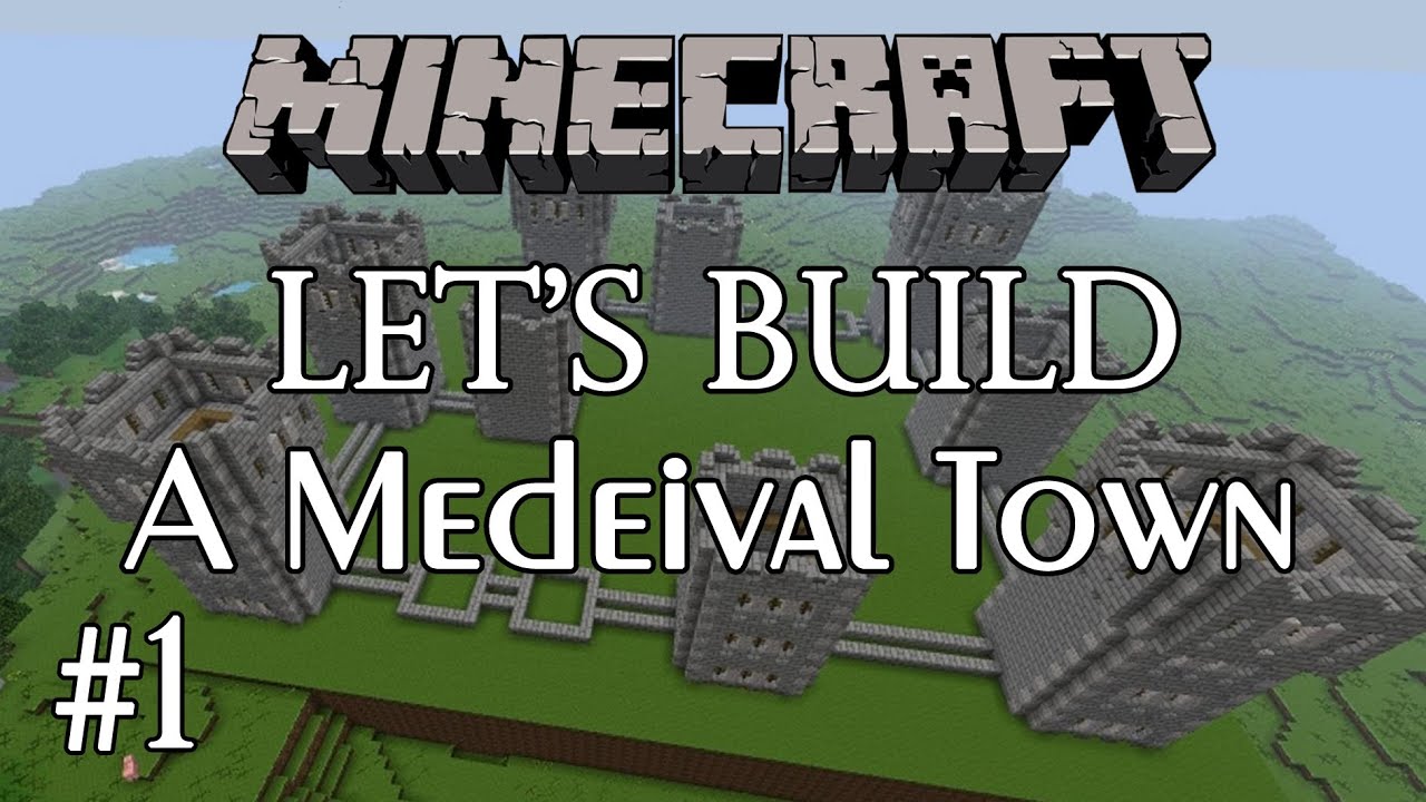 Let's Build: A Medieval Town - Castle Foundations and Towers - #1 - YouTube