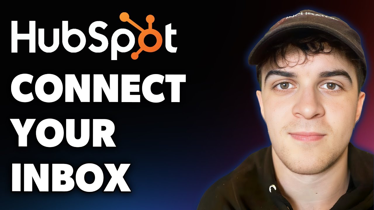 How to Connect Your Hubspot Inbox (Full 2025 Guide) - YouTube