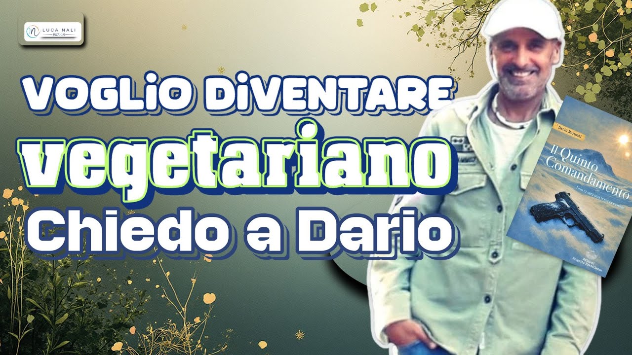 Voglio diventare vegetariano, chiedo a Dario-Dario Morandi - YouTube