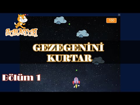Gezegenini Kurtar Oyunu | Bölüm 1 | Scratch Oyun Yapımı  | Scratch Dersleri
