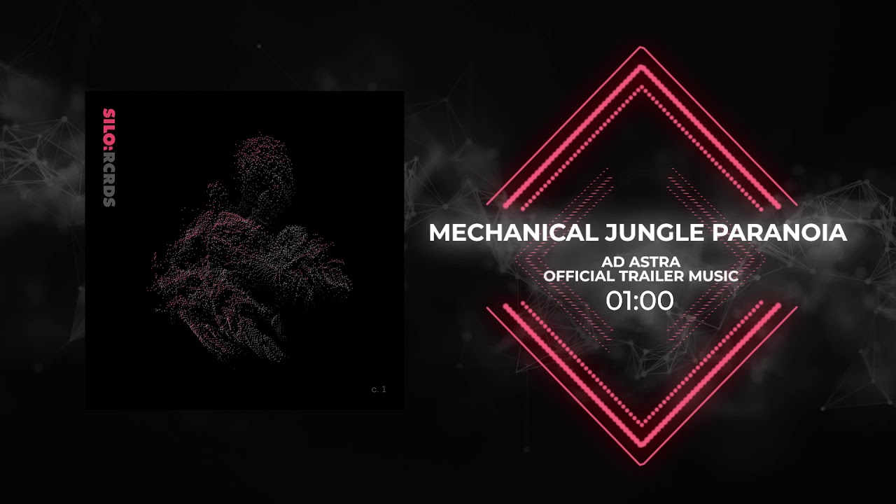 09. VAAAL - Mechanical jungle paranoia ("Ad Astra" Official Trailer ...