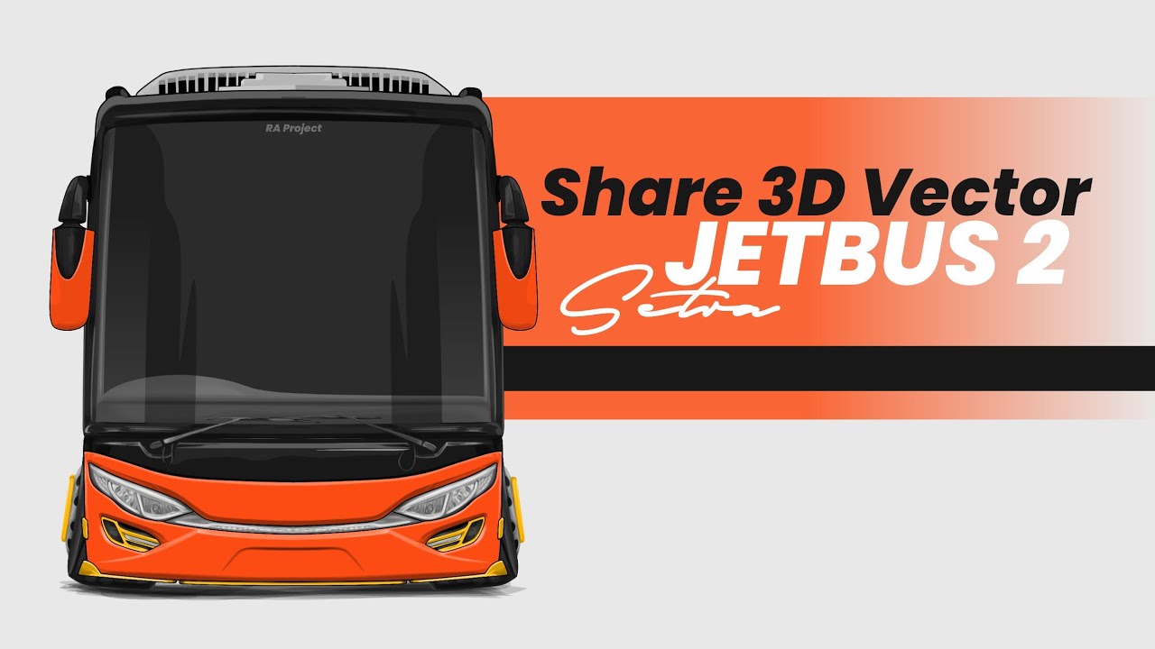 SHARE VECTOR JETBUS 2 SETRA || edisi ditagih subscriber🗿🤙 - YouTube