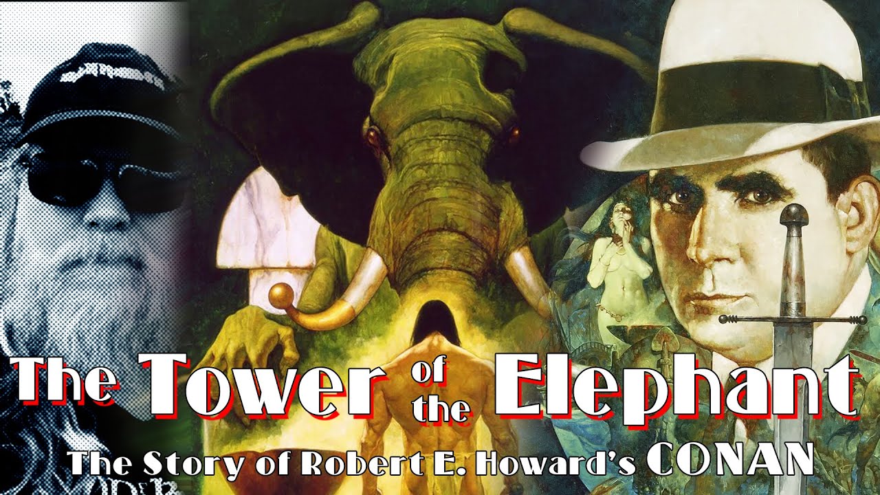 The Story of Robert E. Howard's CONAN. Part 3 - The Tower of the ...