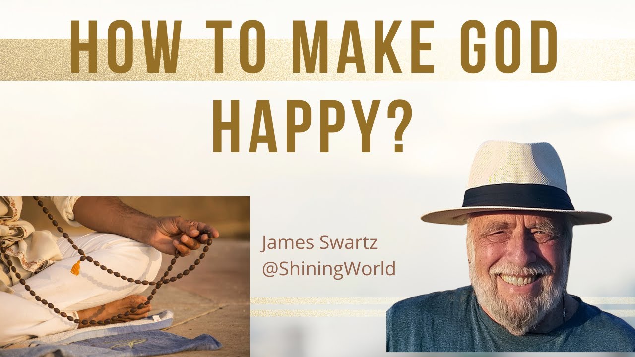 How to make God happy? 😀 James Swartz explains - YouTube