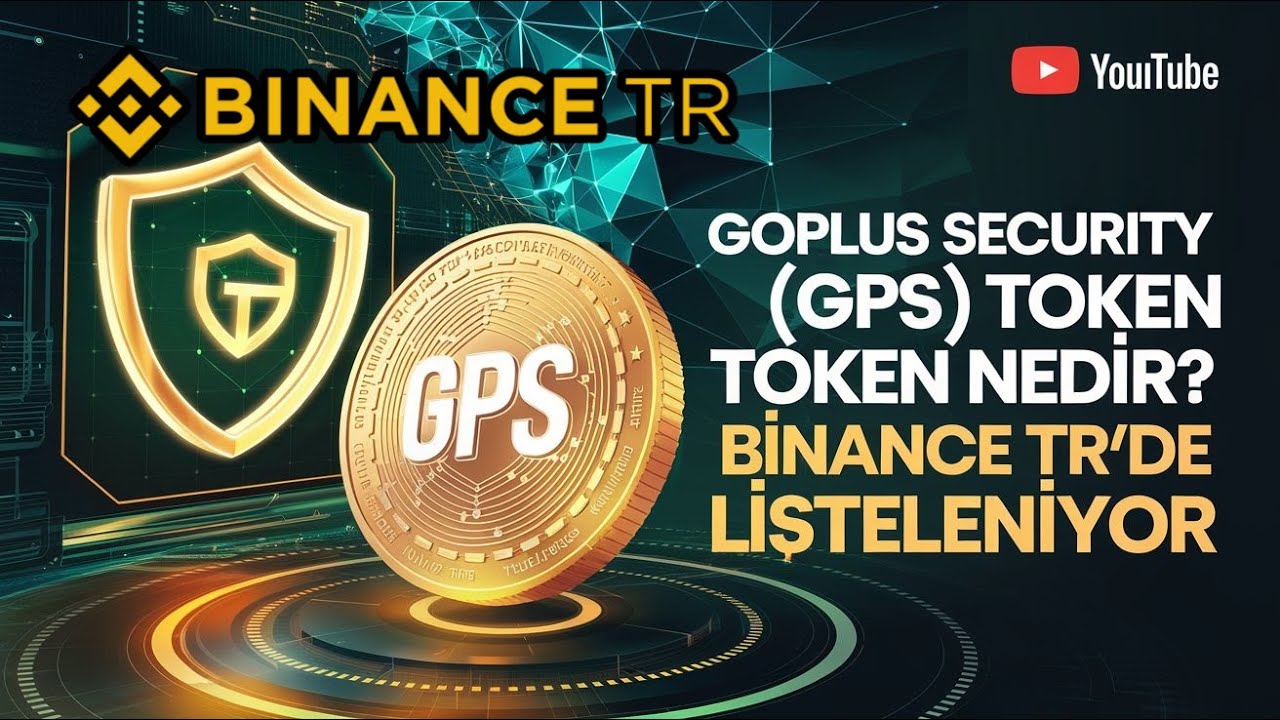 GoPlus Security (GPS) Token Nedir? Binance TR’de Listeleniyor - YouTube
