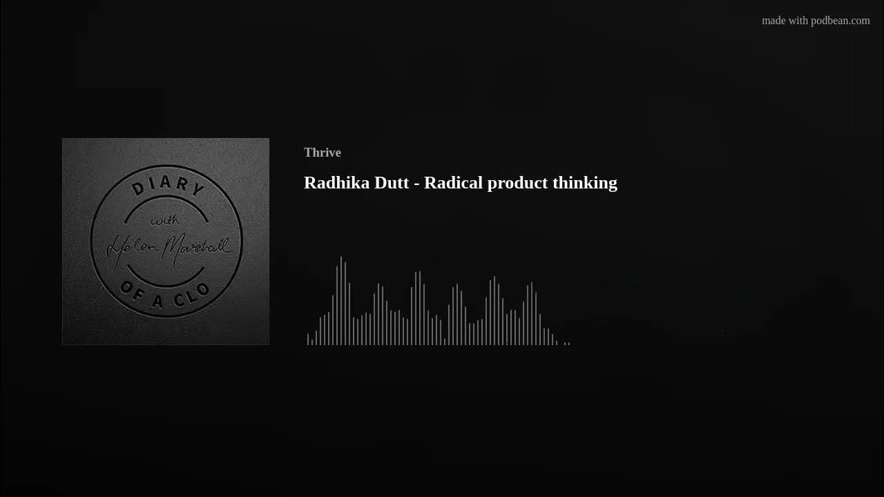 Radhika Dutt - Radical product thinking - YouTube
