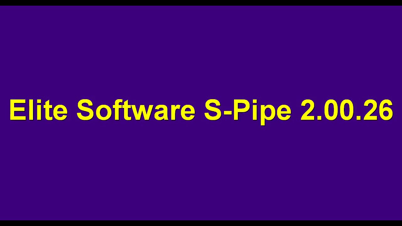 Elite Software S Pipe 2.0.0 Full Version - YouTube