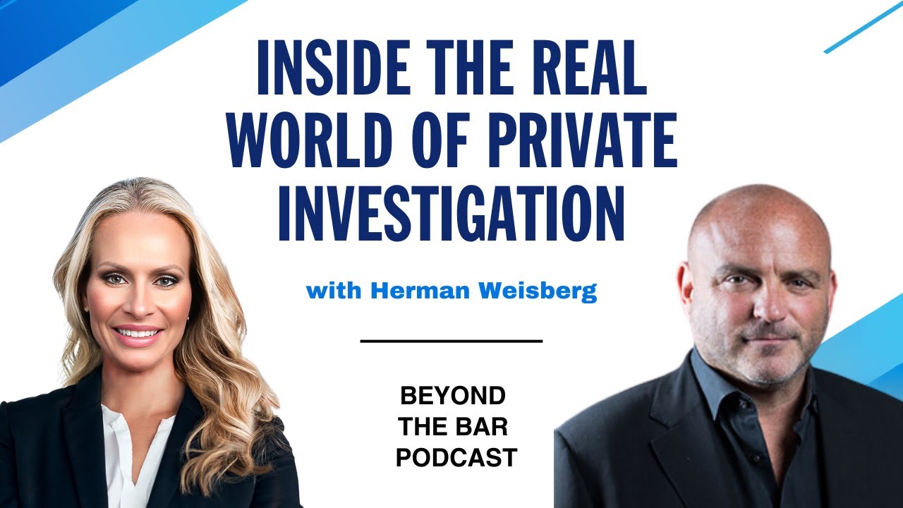 Inside the Real World of Private Investigation with Herman Weisberg ...
