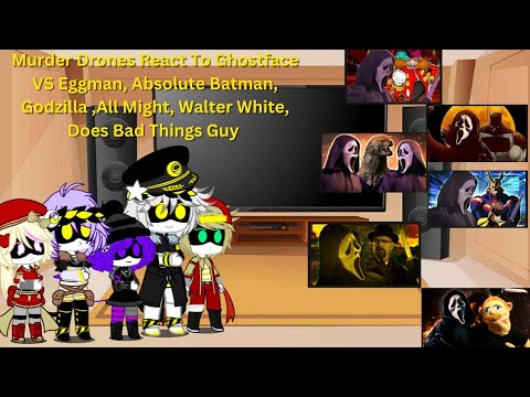 Murder Drones React To Ghostface Vs Eggman,Absolute Batman, Godzilla ...