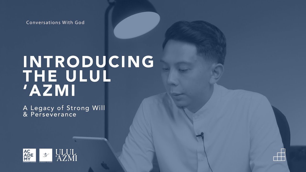 Introducing The Ulul 'Azmi | Ulul Azmi: 5 Great Prophets in The Quran ...