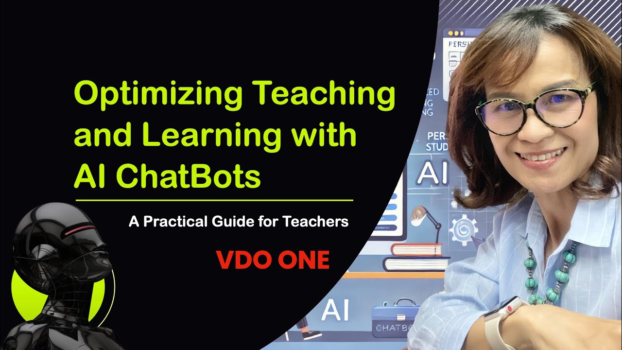 Optimizing Teaching and Learning with AI ChatBots: A Practical Guide ...