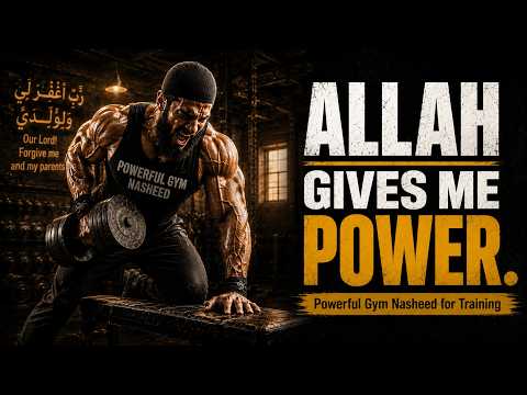 ALLAH GIVES ME POWER. Powerful Gym Nasheed for Training