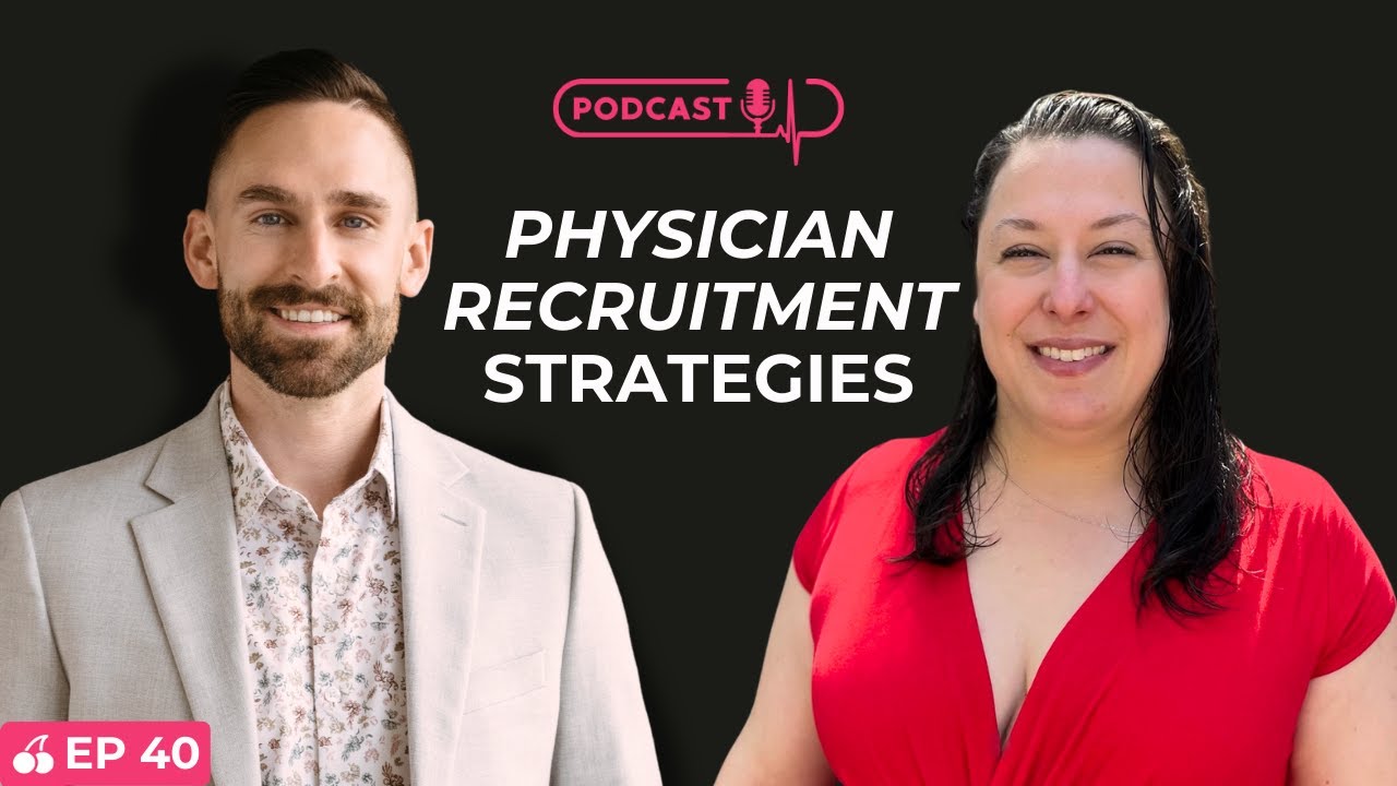 Physician Recruitment Strategies | Leaders in Healthcare Podcast - YouTube