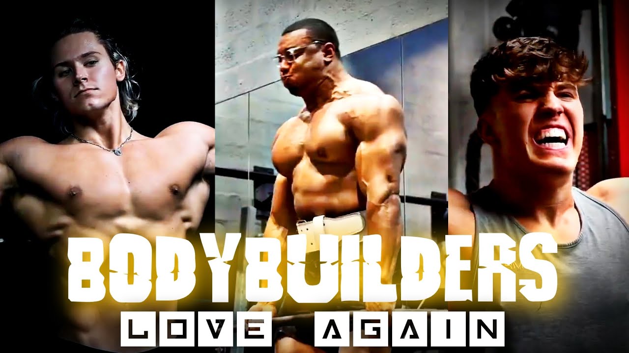 Bodybuilders - Love again | Bodybuilders edit | - | Love again song ...