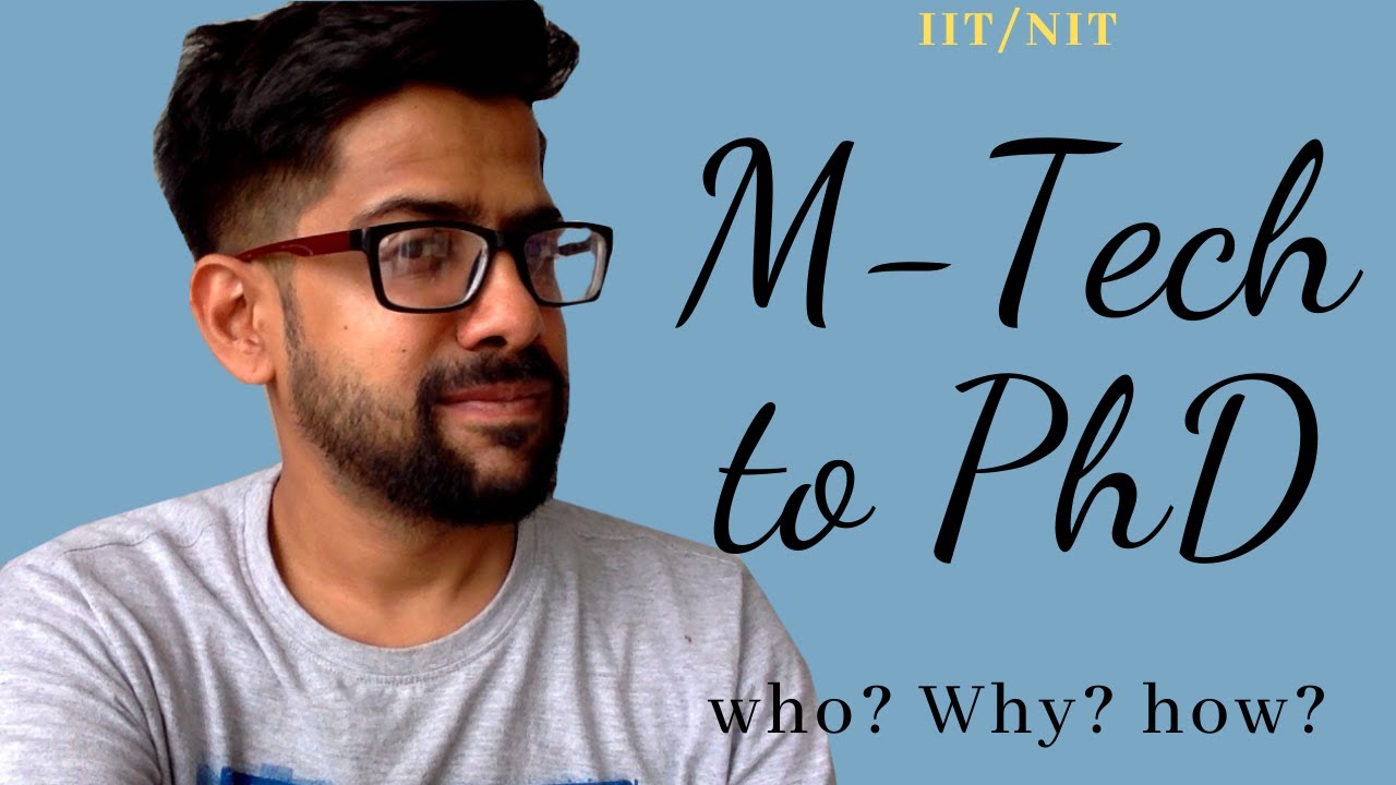M-Tech to PhD conversion in IIT/NIT M-Tech 1st year, is it worth it? # ...