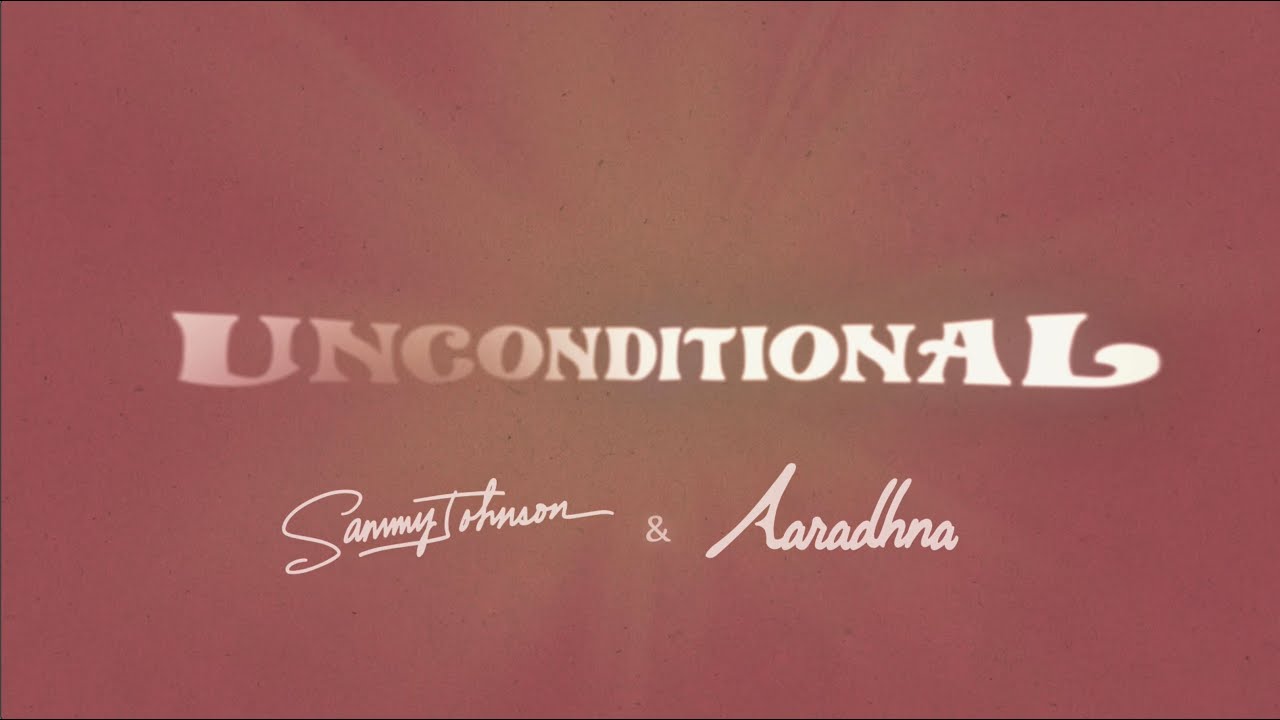 Sammy Johnson & Aaradhna - "Unconditional" LYRIC VIDEO ! (Fan Art ...