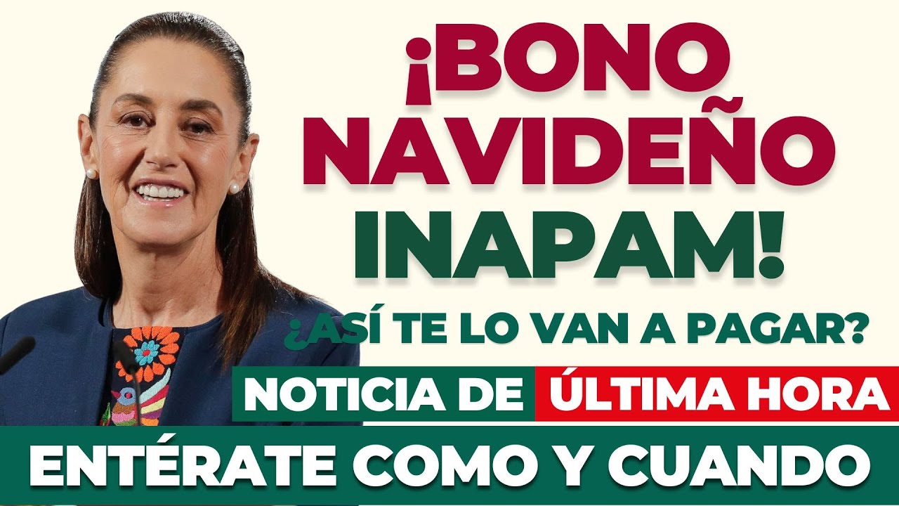 🎁¡Bono navideño INAPAM!🧓 Así te lo van a pagar. - YouTube