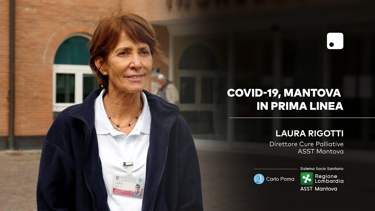 Covid-19, Mantova in prima linea - Laura Rigotti, Direttore Cure ...
