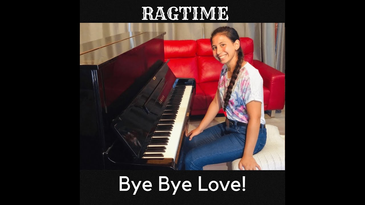 "Bye Bye Love!" PIANO Ragtime instrumental cover AUDIO. Arrangement by ...