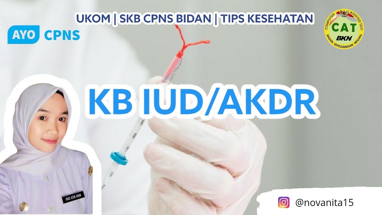 IUD (INTRAUTERINE DEVICE)/AKDR (ALAT KONTRASEPSI DALAM RAHIM) #iud #kb ...
