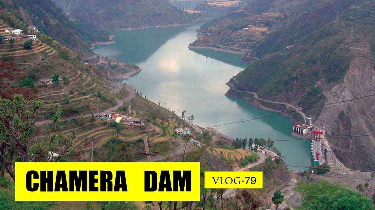 CHAMERA DAM -CHAMBA HIMACHAL PRADESH - YouTube