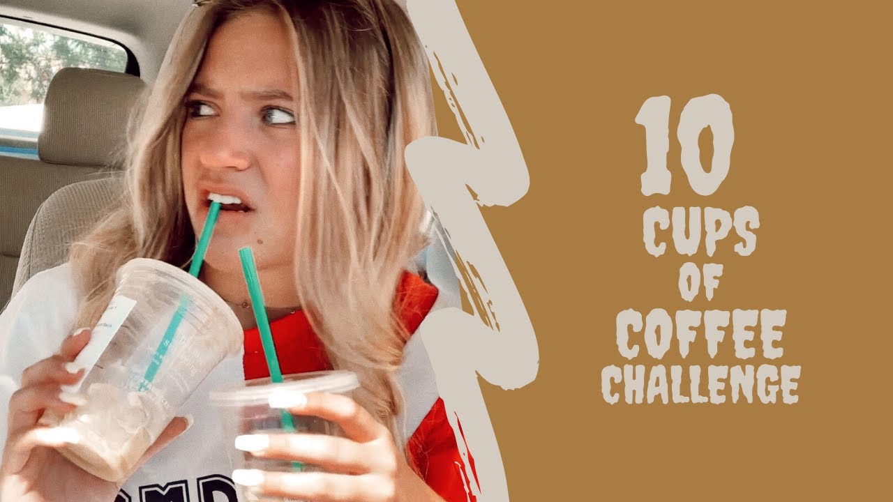 10 CUPS OF COFFEE CHALLENGE - YouTube