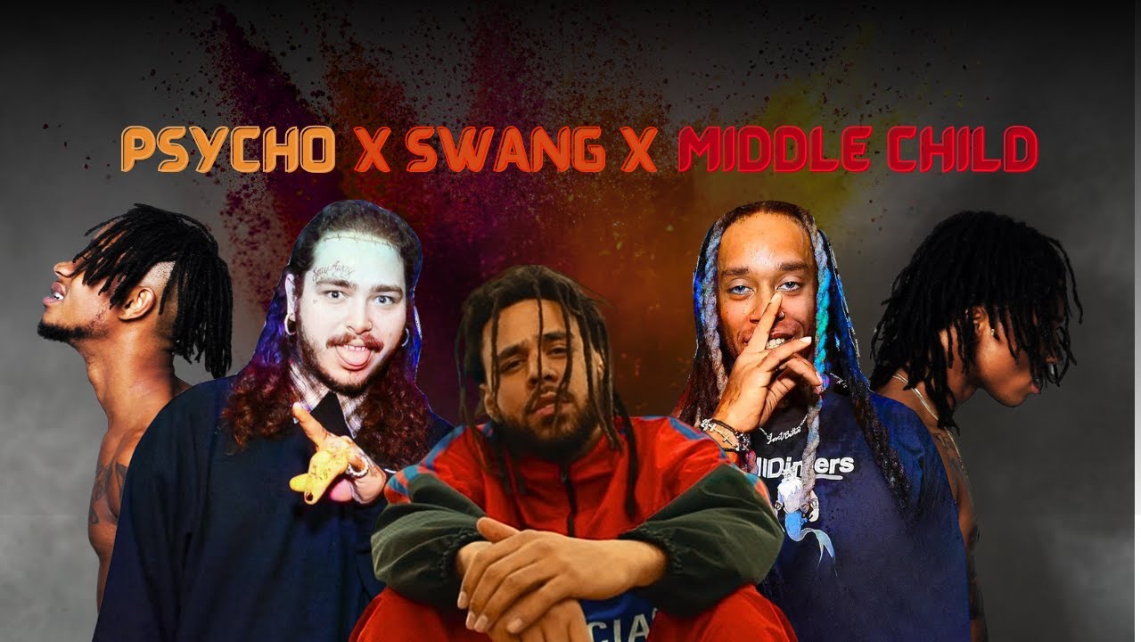 Psycho (Post Malone) X Swang (Rae Sremmurd) X MIDDLE CHILD (J. Cole ...