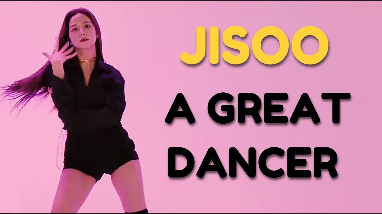 BLACKPINK JISOO - A GREAT DANCER - YouTube