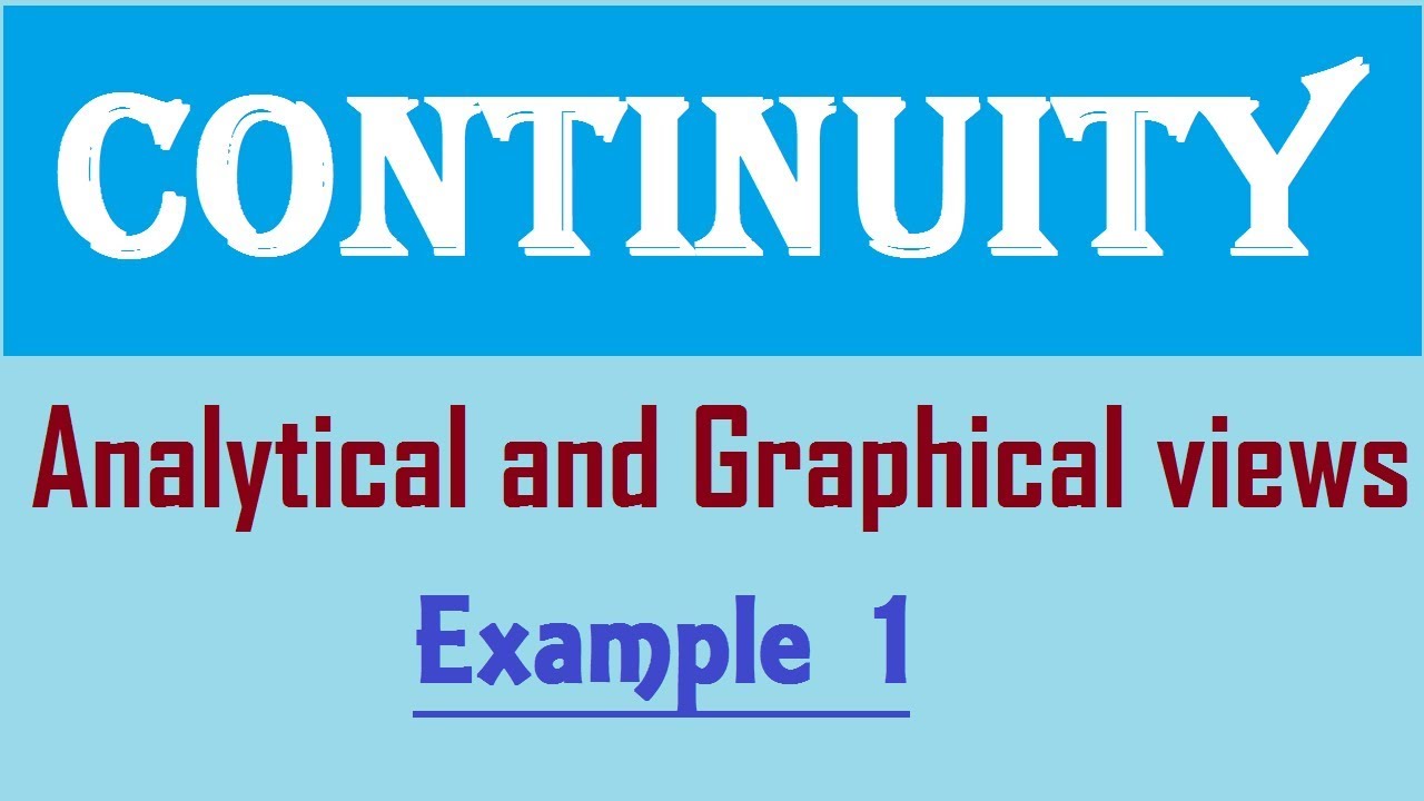 Continuity | Ex.1 | Graphical and Analytical | mathematicaATD - YouTube